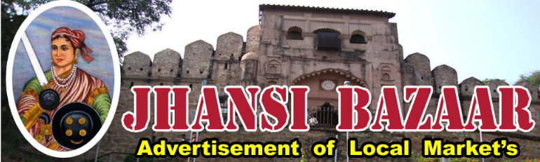 About Jhansi :: Jhansi Bazaar
